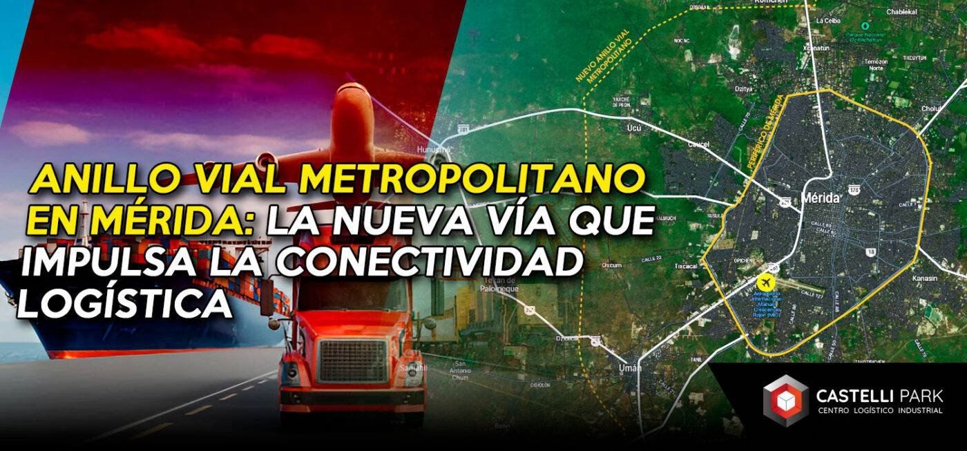 Anillo Vial Metropolitano en Mérida: la nueva vía que impulsa la ...